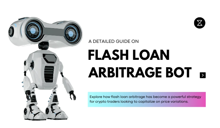 What is Flash Loan Arbitrage Bot? How to Develop it?